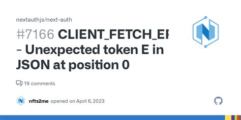 Clientfetcherror Unexpected Token E In Json At Position 0 · Issue
