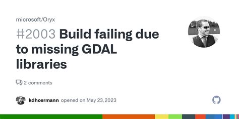 Build Failing Due To Missing Gdal Libraries · Issue 2003 · Microsoftoryx · Github