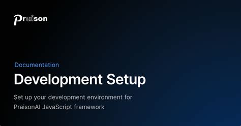 Development Setup Praisonai Documentation