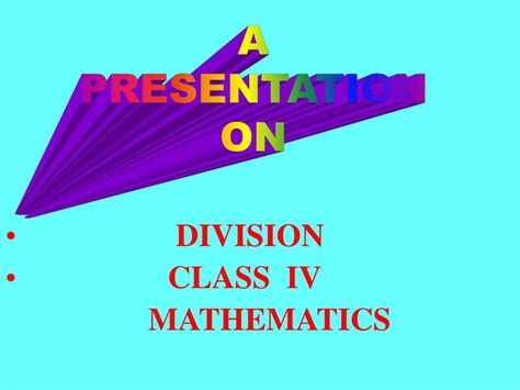Ppt Division Class Iv Mathematics Powerpoint Presentation Free Download Id3276766