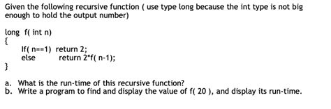 solved given the following recursive function use type
