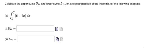 Solved Calculate The Upper Sums Un And Lower Sums Ln On A Chegg Com