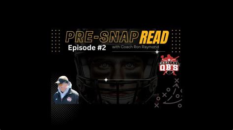 Capital Qbs Pre Snap Read With Coach Ron Raymond Episode 2 Ron