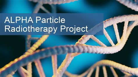 Alpha Particle Radiotherapy Project Transmedtech Institute