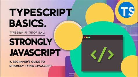 Typescript Tutorial A Beginners Guide To Strongly Typed Javascript Youtube