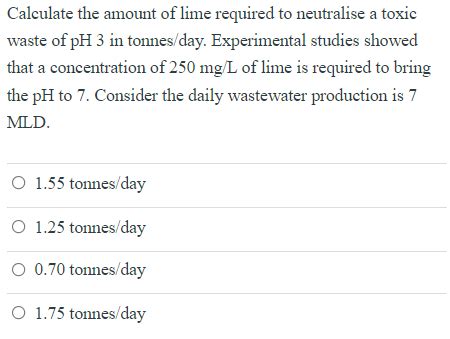 Solved Calculate The Amount Of Lime Required To Neutralise A Chegg Com