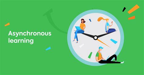 9 Ways Asynchronous Learning Benefits Your Learners
