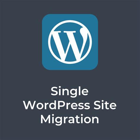 Single WordPress Site Migration WordPress Migration Services