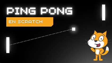 Cómo Crear Un Ping Pong En Scratch Youtube
