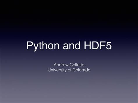 Python And Hdf5 Overview Pdf Programming Languages Computing