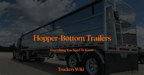 Hopper Bottom Trailer Truckers Wiki Everything You Need To Know