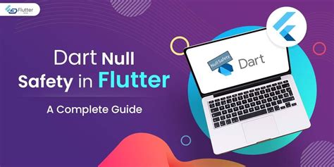 Summary Of Benefits Of Null Safety In Flutter 3 Fewer Crashes And Bugs Eliminates Null