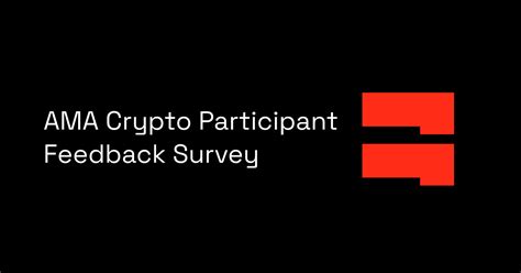 ama crypto participant feedback survey