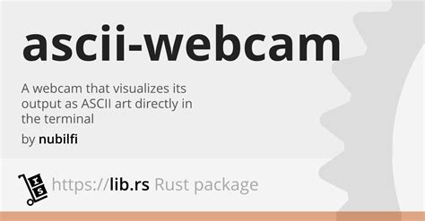 Ascii Webcam — Rust Utility Librs