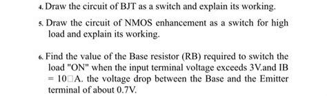 Solved Draw The Circuit Of BJT As A Switch And Explain Chegg