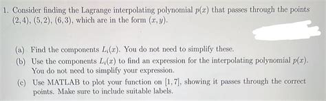 Solved Consider Finding The Lagrange Interpolating