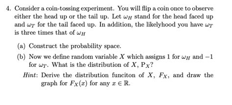 Solved Consider A Coin Tossing Experiment You Will Flip Chegg
