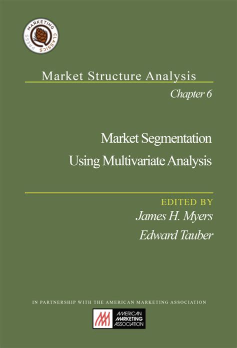 Chapter 6 Market Segmentation Using Multivariate Analysis Marketing Classics Press