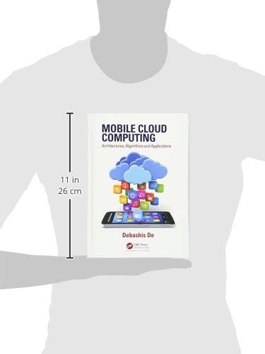Mobile Cloud Computing Architectures Algorithms And Applications