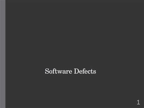 PPTX Software Defects What Is A Software Defect A Software Defect Is An Error Flaw
