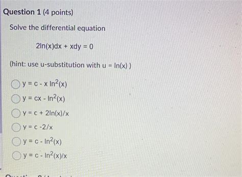 Solved Solve The Differential Equation 2ln X Dx Xdy 0 Hint