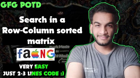 Search In A Row Column Sorted Matrix Gfg Potd 22 12 24 Gfg Problem Of The Day Youtube