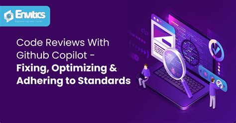 Empowering Code Reviews With Github Copilot Envtics Solution Pvt Ltd