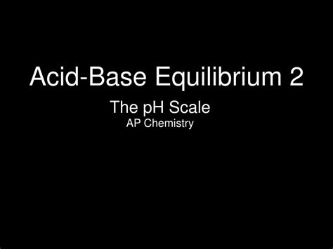 PPT Acid Base Equilibrium 1 PowerPoint Presentation Free Download ID 5884473