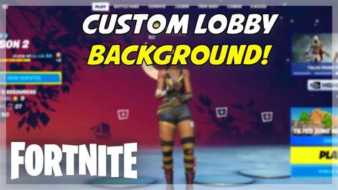 How To Get A Custom Lobby Background In Fortnite Youtube