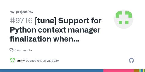 Tune Support For Python Context Manager Finalization When Scheduler