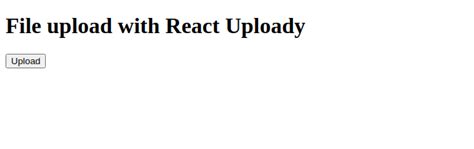 Using React Uploady To Upload Files Logrocket Blog