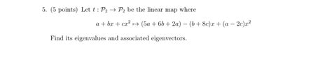 solved 5 ﻿points ﻿let t p2→p2 ﻿be the linear map