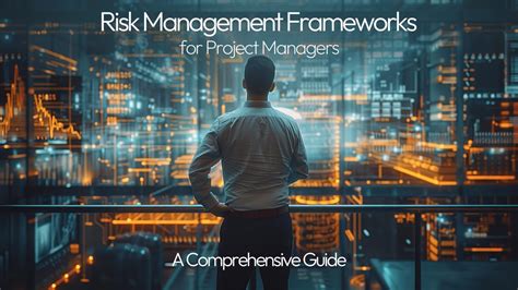A Comprehensive Guide To Risk Management Frameworks For Project Managers
