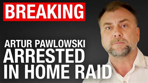 Breaking Pastor Artur Pawlowski Arrested Again At His Home By