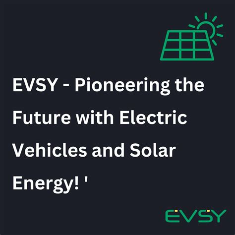 How Evsy Can Power Your Evs With Solar Power Evsy Posted On The Topic