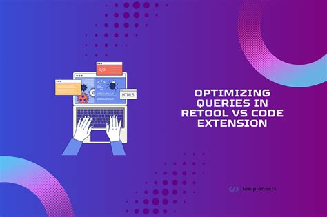 Optimizing Queries In Retool Vs Code Extension