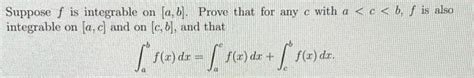 solved suppose f is integrable on [a b] prove that for any