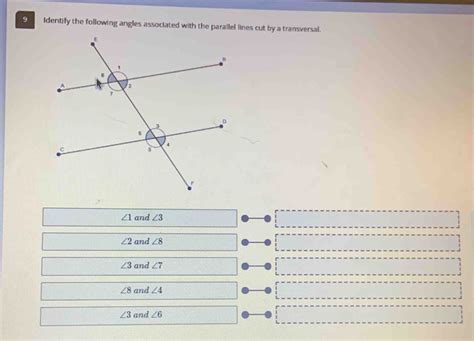 9 identify the following angles associated with the parallel lines cut