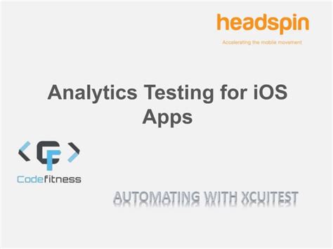 automating ios app s analytics with xcuitest ppt