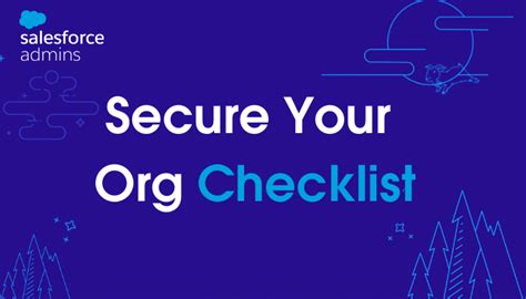 5 Steps Every Admin Should Take To Secure Their Org Salesforce Admins