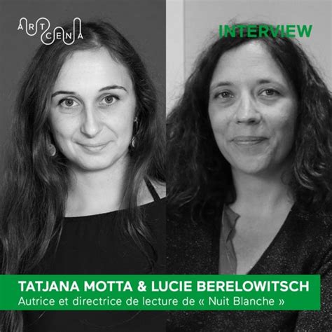 Stream Interview Tatjna Motta Et Lucie Berelowitsch By Artcena Listen Online For Free On