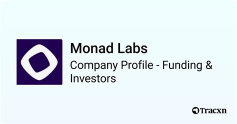 Monad Labs 2025 Funding Rounds And List Of Investors Tracxn