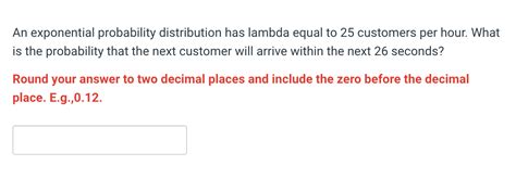 Solved An Exponential Probability Distribution Has Lambda Chegg Com