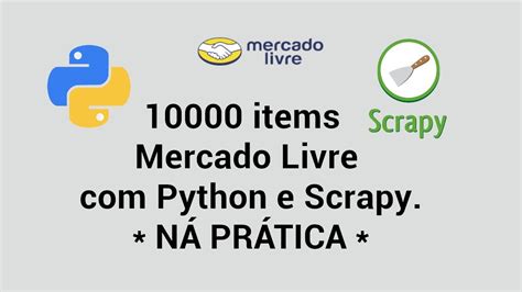 Webscraping Com Python E Scrapy Tutorial 10000 Itens Do Mercadolivre