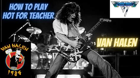 How To Play Hot For Teacher By Van Halen Hot For Teacher Guitar