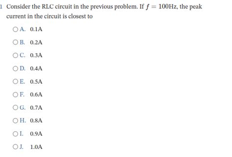 1 Consider The Rlc Circuit In The Previous Problem