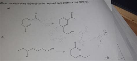 Solved Show How Each Of The Following Can Be Prepared From