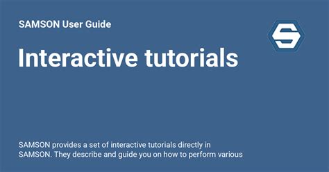 Interactive Tutorials Samson User Guide