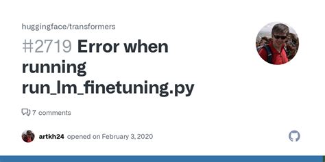 Error When Running Runlmfinetuningpy · Issue 2719 · Huggingfacetransformers · Github