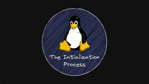 The Linux Initialization Process Understand The Basic Steps The Os